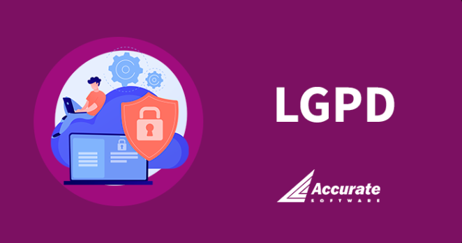 LGPD: saiba tudo sobre a Lei Geral de Proteção de Dados - Blog Accurate